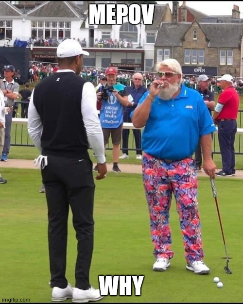 John Daly And Tiger Woods Imgflip