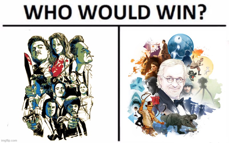 Tarantino Characters vs Spielberg Characters - Imgflip