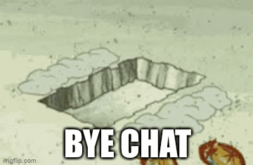 Bye chat - Imgflip