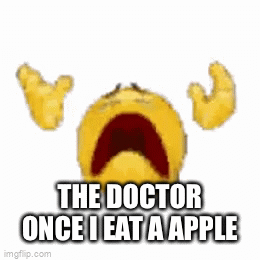 An apple a day keeps the doctor away - Imgflip