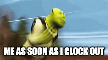 clock out from work like - Imgflip