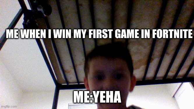 me when i first win fortnite - Imgflip