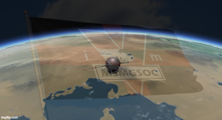 Comrades, the first satellite - Imgflip