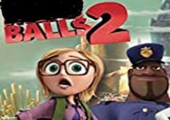 one ticket to balls 2 please - Imgflip