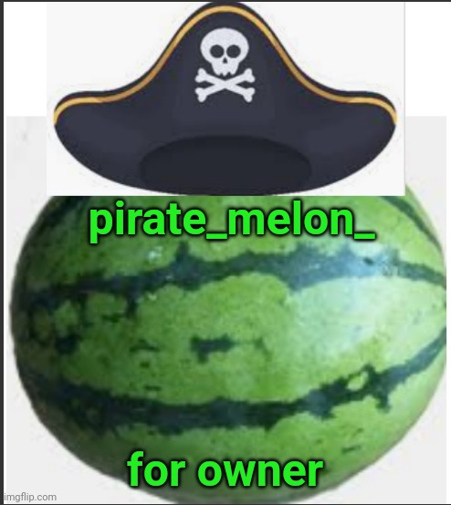 pirate_melon_ - Imgflip