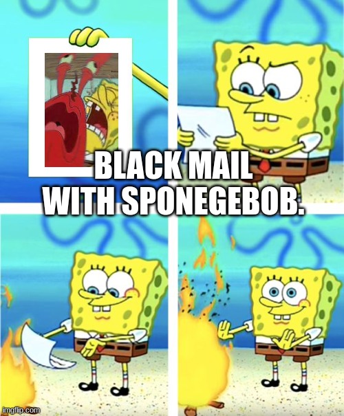 Spongebob Burning Paper - Imgflip