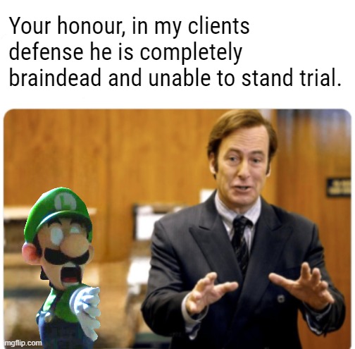 Image tagged in your honour my client - Imgflip