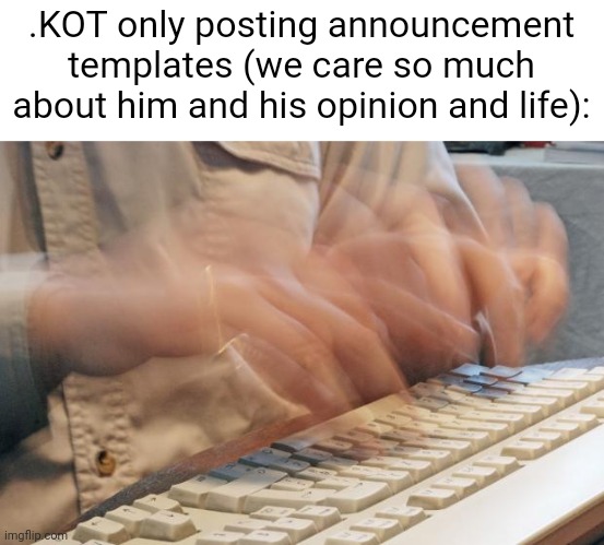 Typing Fast - Imgflip