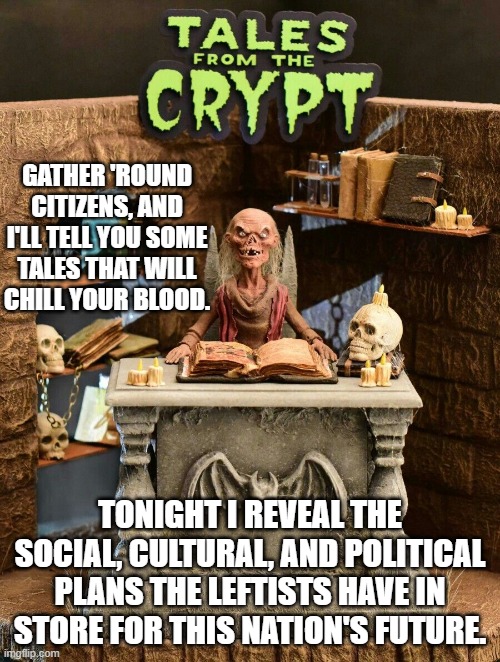 I dunno 'bout you, but the Left's plans for this nation certainly scare ...