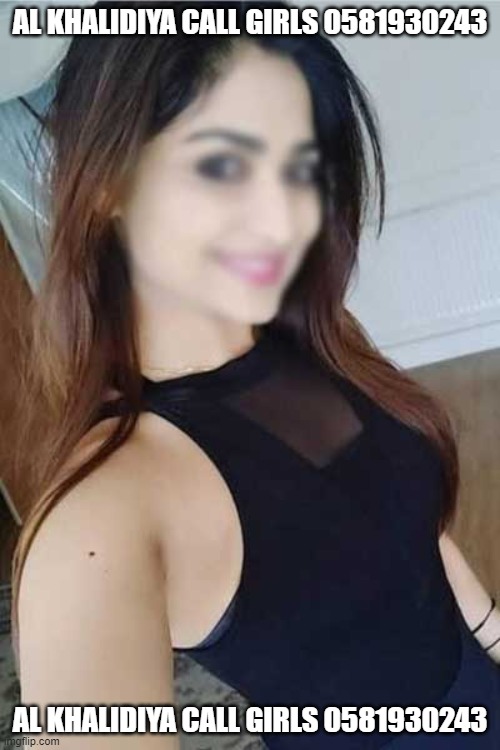 Al Khalidiya Call Girls 0581930243 - Imgflip