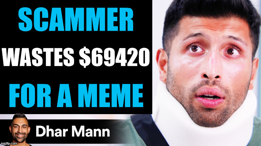 Dhar Mann Thumbnail Maker Scammer Edition Latest Memes Imgflip