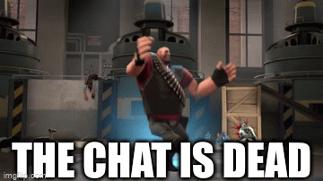 release the dead chat memes! - Imgflip