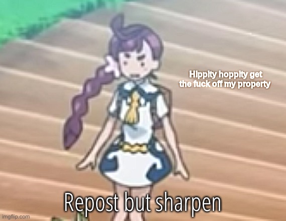 Hippity Hoppity get off my property - Imgflip
