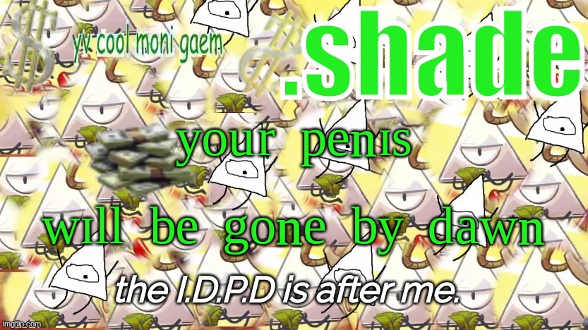 shade's Y.V. temp!!!!!!!!!!!!! - Imgflip