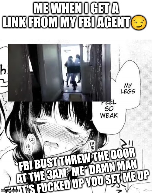 My legs feel so weak - Imgflip