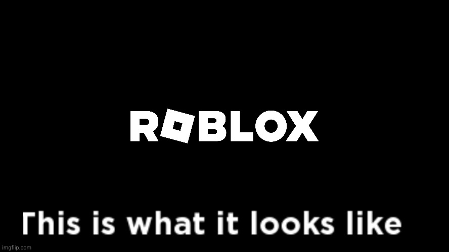 Roblox Memes & GIFs - Imgflip