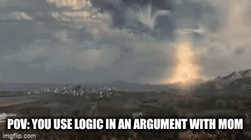 Argue with mom - Imgflip