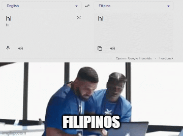 filipino uses google translate - Imgflip