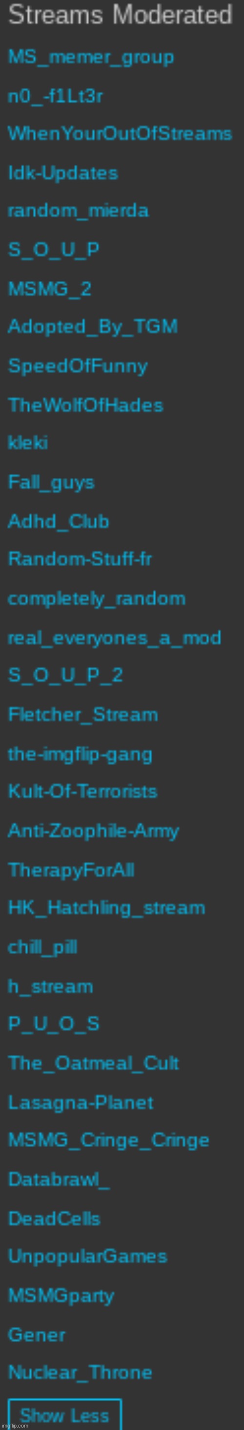 every stream i moderate - Imgflip