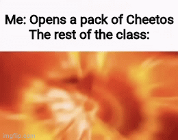 It's OUR Cheetos - Imgflip