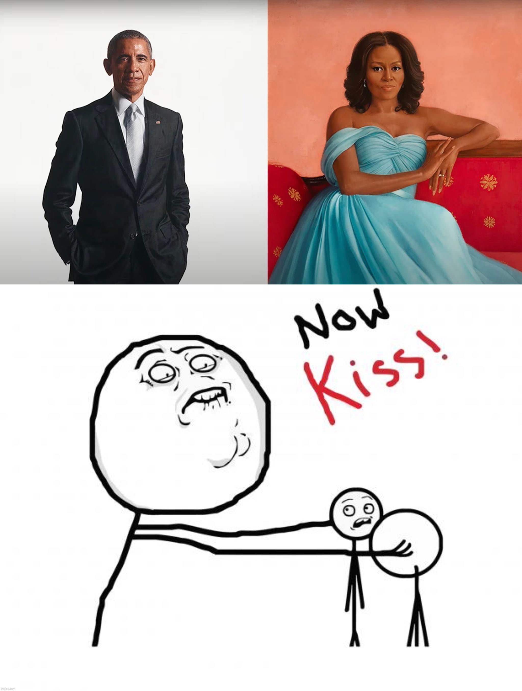 Image tagged in barack and michelle obama portraits,now kiss - Imgflip