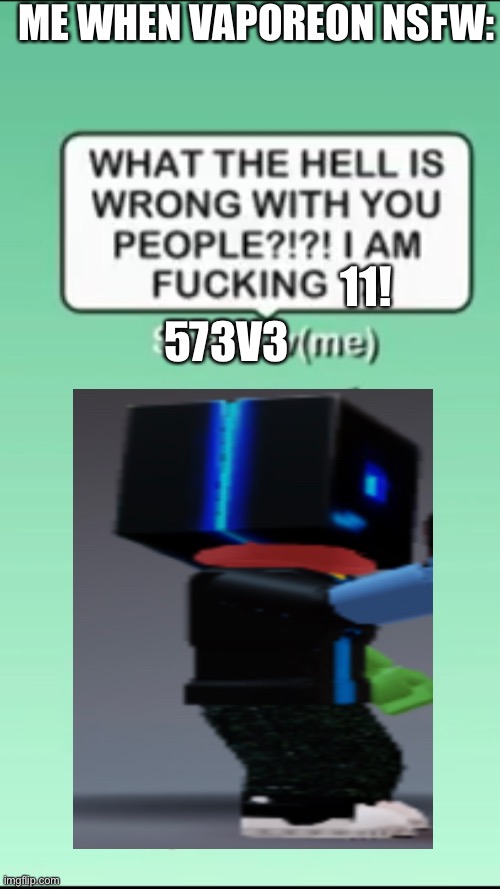 WE NEED TO STOP THE VAPOREON NSFW! - Imgflip