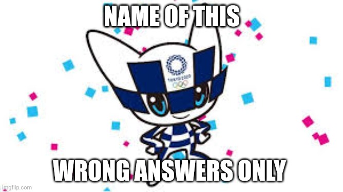 ONLY WRONG ANSWERS - Imgflip