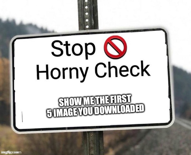 Horny check - Imgflip