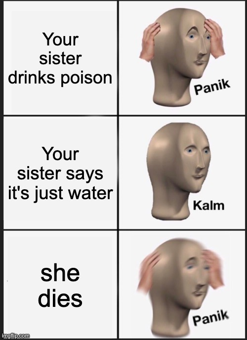 Poisoned water - Imgflip