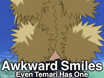 Temari’s Awkward Smile - Imgflip