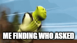 me finding who asked - Imgflip