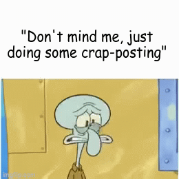 Crap posts - Imgflip