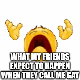 My friends are stupid - Imgflip