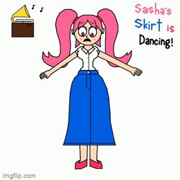 Sasha's skirt is dancing Sashatoon DeviantArt - Imgflip