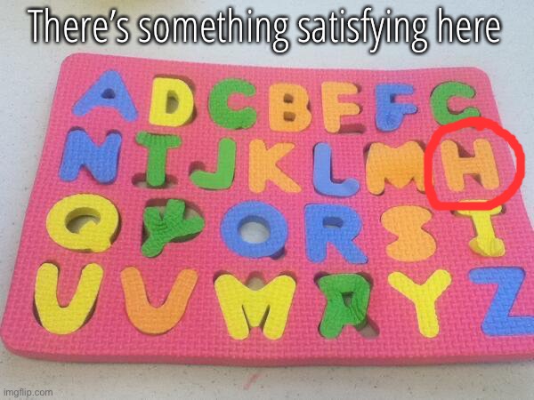 Alphabet Puzzle Fail - Imgflip