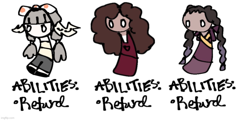 my main 3 ocs and their abilities :) - Imgflip