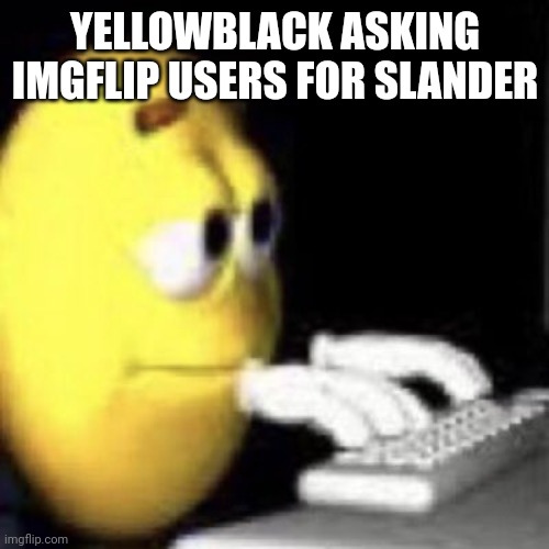 Yellowblack announcement template - Imgflip