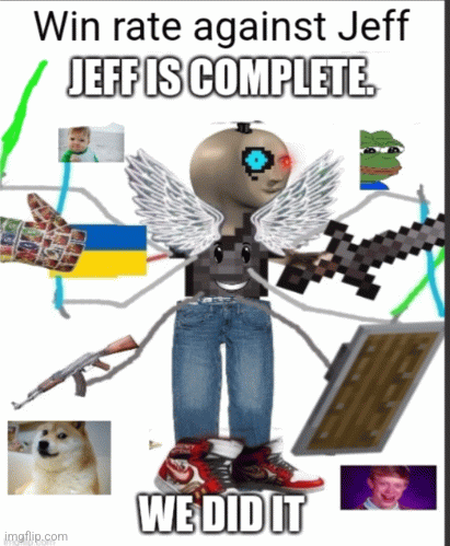 Jeff has Awoken - Imgflip