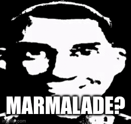 marmalade - Imgflip