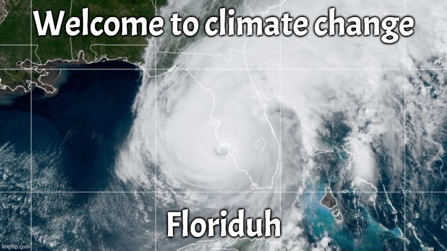 FLORIDUH get used to climate change. its gonna f_ck your world up ...