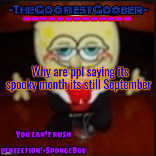 -TheGoofiestGoober Idk.jpg Announcement Template - Imgflip