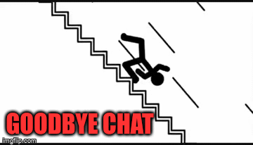 goodbye chat - Imgflip