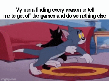 Mom finding a reason - Imgflip