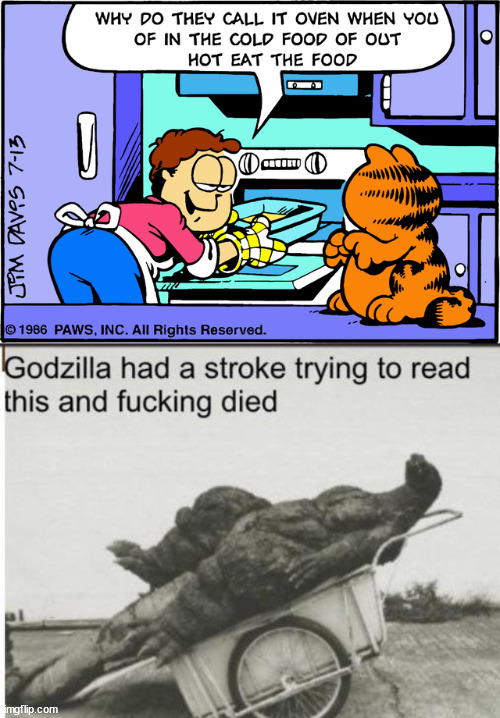 Image Tagged In Why Do They Call It Oven godzilla Imgflip Image Tagged In Why Do They Call It Oven godzilla Imgflip