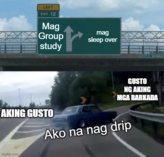 Left Exit 12 Off Ramp Meme - Imgflip