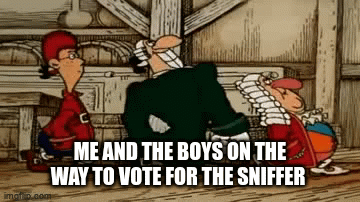 Vote for the sniffer - Imgflip