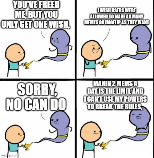 Wishing To Make More Than 2 Memes Imgflip