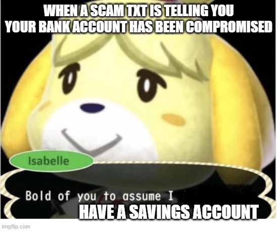 Bold of You to Assume - Imgflip