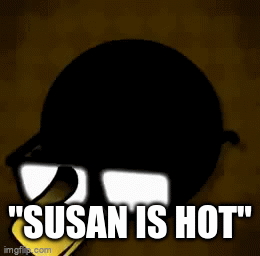 if you simp for susan you should listen to low tier god's advice - Imgflip