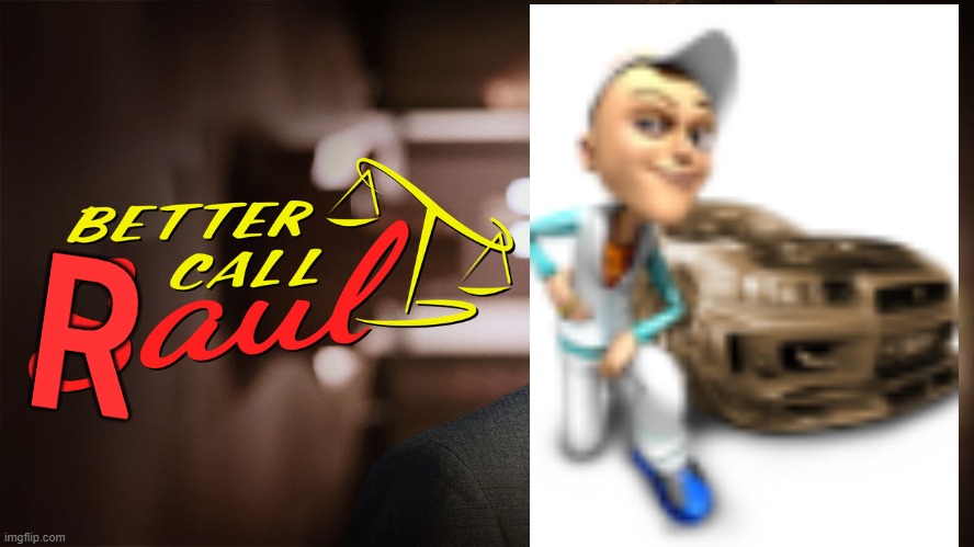 Raul is the best character - Imgflip